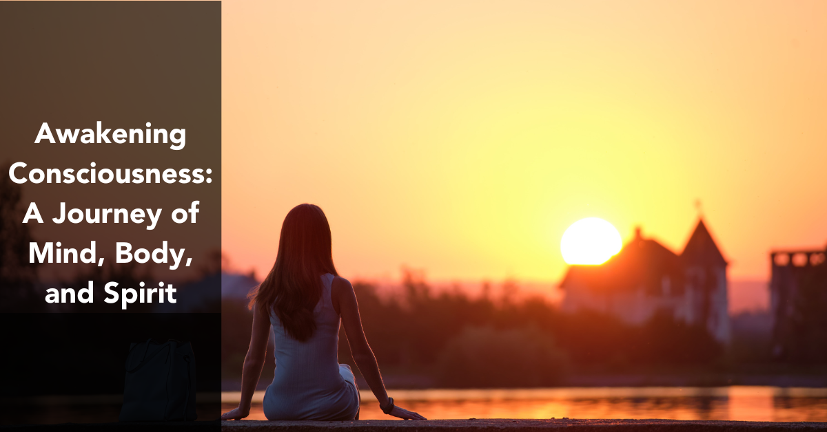 Awakening Consciousness: A Journey of Mind, Body, and Soul [video ...